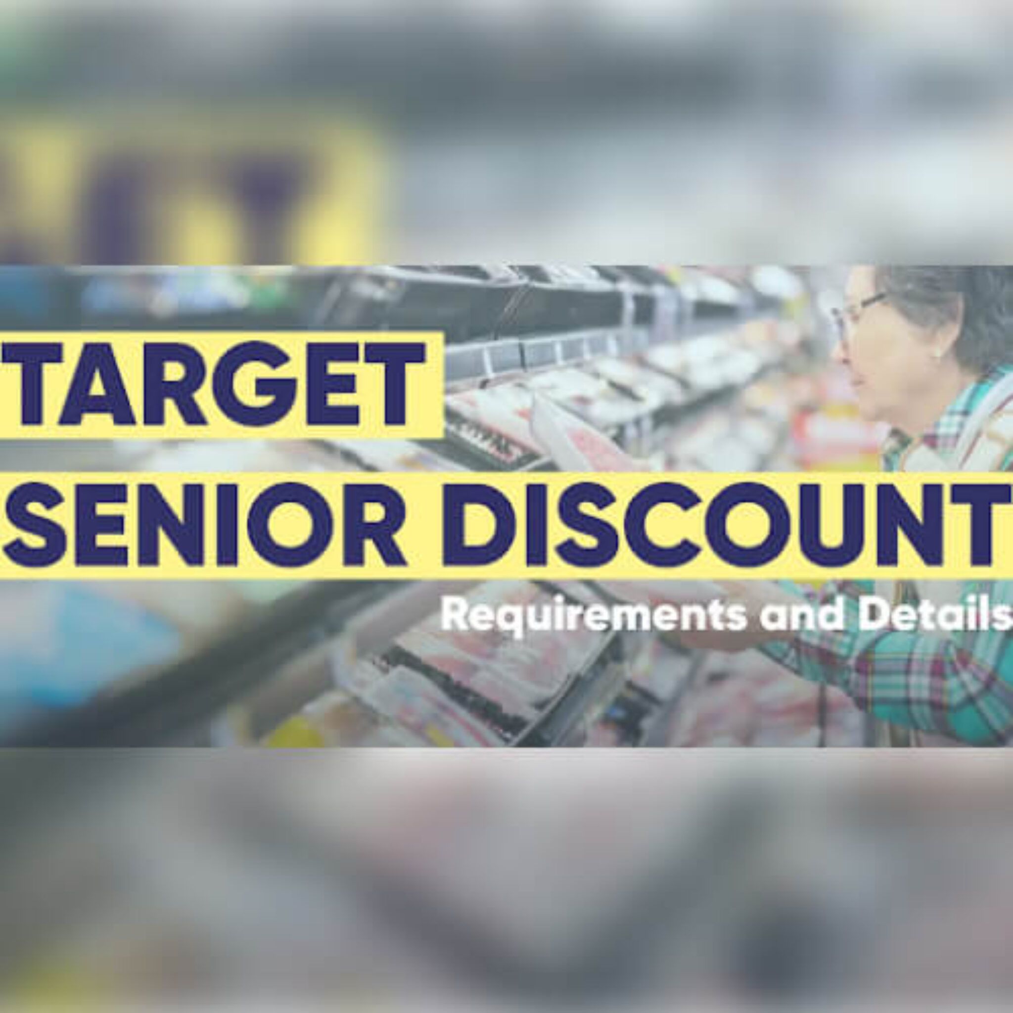 Senior Discounts at Target: What You Need to Know