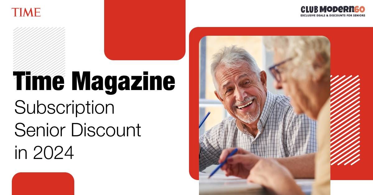 Time Magazine Subscription Senior Discount in 2025 - Club Modern60
